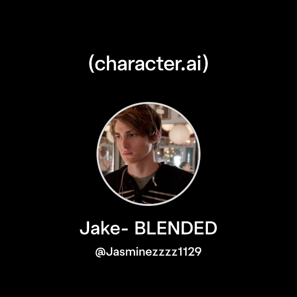 Chat with Jake- BLENDED | character.ai | Personalized AI for every ...