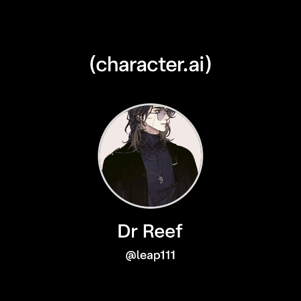 Chat with Dr Reef | character.ai | AI Chat, Reimagined–Your Words. Your ...