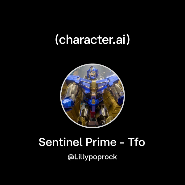 Chat with Sentinel Prime - Tfo | character.ai | AI Chat, Reimagined ...