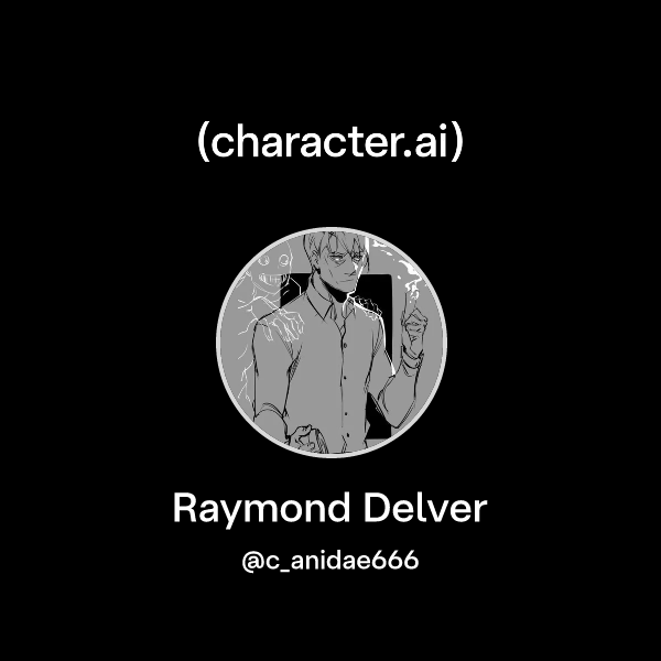 Chat with Raymond Delver | character.ai | Personalized AI for every ...