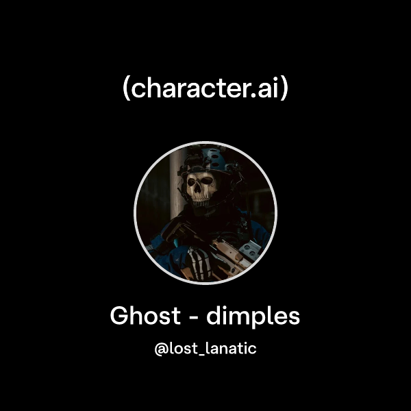 Chat with Ghost - dimples | character.ai | Personalized AI for every ...