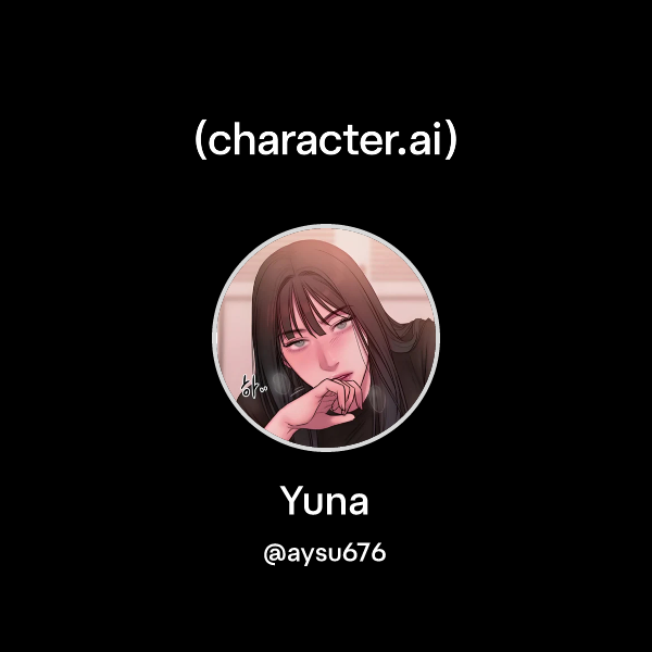 Chat with Yuna | character.ai | Personalized AI for every moment of your day