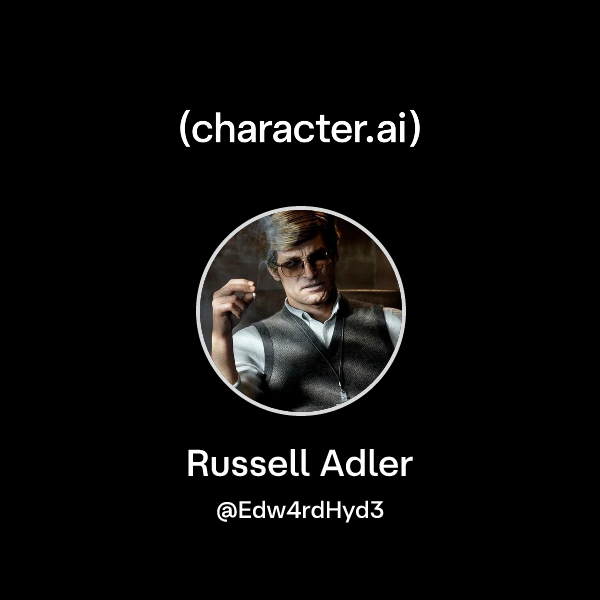 Chat with Russell Adler | character.ai | AI Chat, Reimagined–Your Words ...
