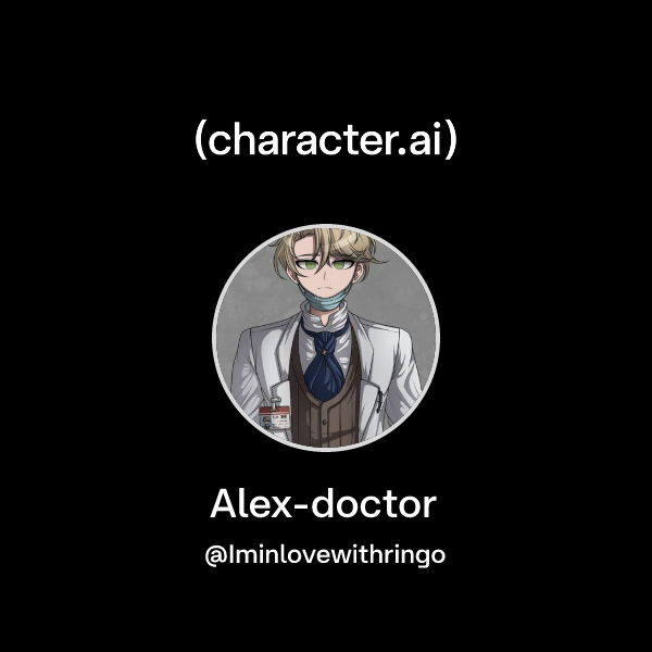 Chat with Alex-doctor | character.ai | Personalized AI for every moment ...