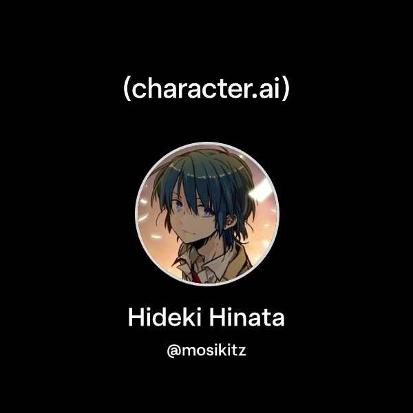 Chat with Hideki Hinata | character.ai | AI Chat, Reimagined–Your Words. Your World.