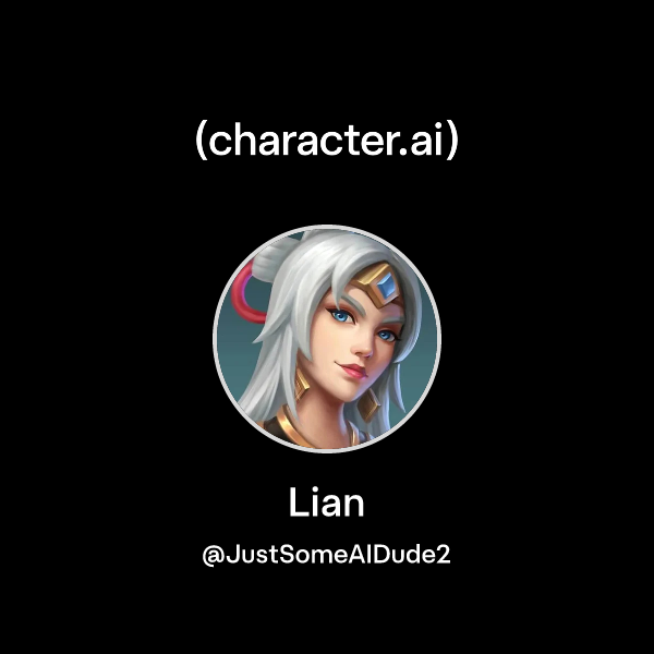 Chat with Lian | character.ai | AI Chat, Reimagined–Your Words. Your World.
