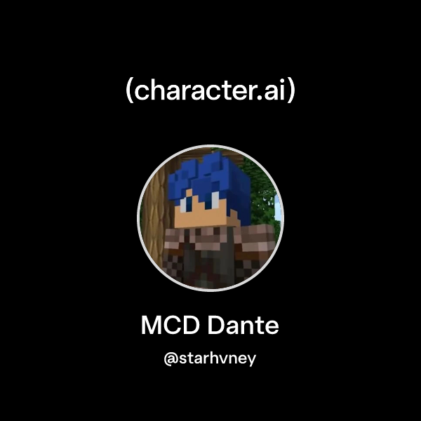 Chat with MCD Dante | character.ai | AI Chat, Reimagined–Your Words ...