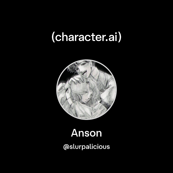 Chat with Anson | character.ai | AI Chat, Reimagined–Your Words. Your World.