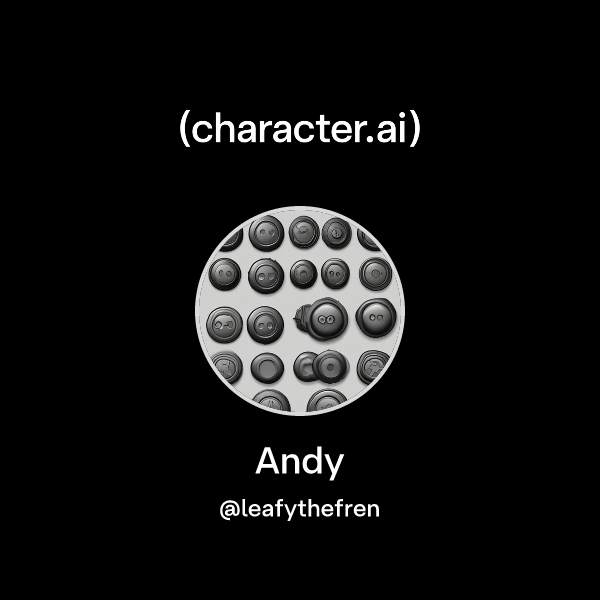 Chat with Andy | character.ai | Personalized AI for every moment of ...