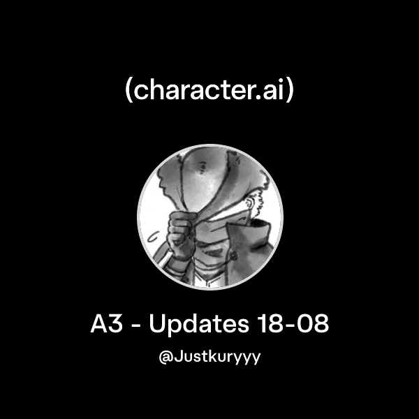 Chat with A3 - Updates 18-08 | character.ai | AI Chat, Reimagined–Your ...