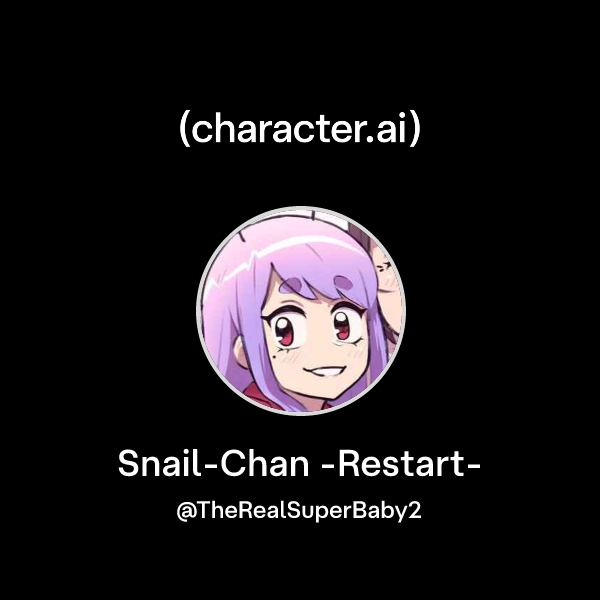 Chat with Snail-Chan -Restart- | character.ai | AI Chat, Reimagined ...