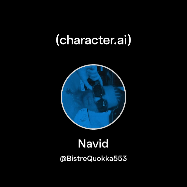 Chat with Navid | character.ai | Personalized AI for every moment of ...