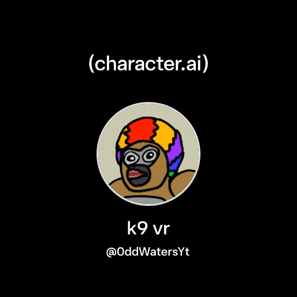 Chat with k9 vr | character.ai | AI Chat, Reimagined–Your Words. Your ...