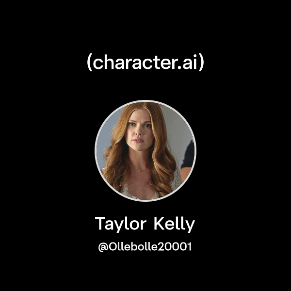 Chat with Taylor Kelly | character.ai | AI Chat, Reimagined–Your Words ...