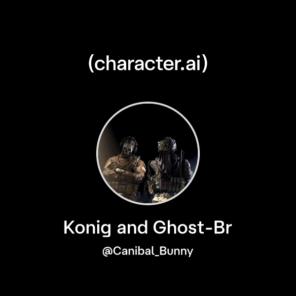 Chat with Konig and Ghost-Br | character.ai | AI Chat, Reimagined–Your Words. Your World.