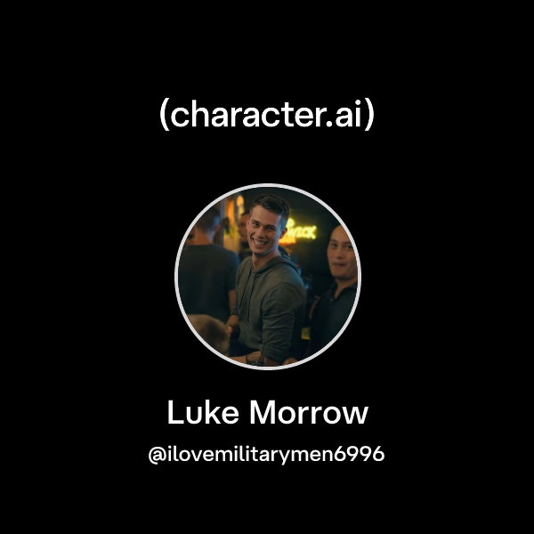 Chat with Luke Morrow | character.ai | AI Chat, Reimagined–Your Words. Your World.