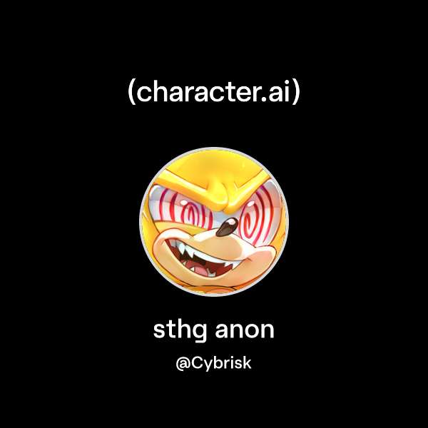 Chat with sthg anon | character.ai | Personalized AI for every moment ...