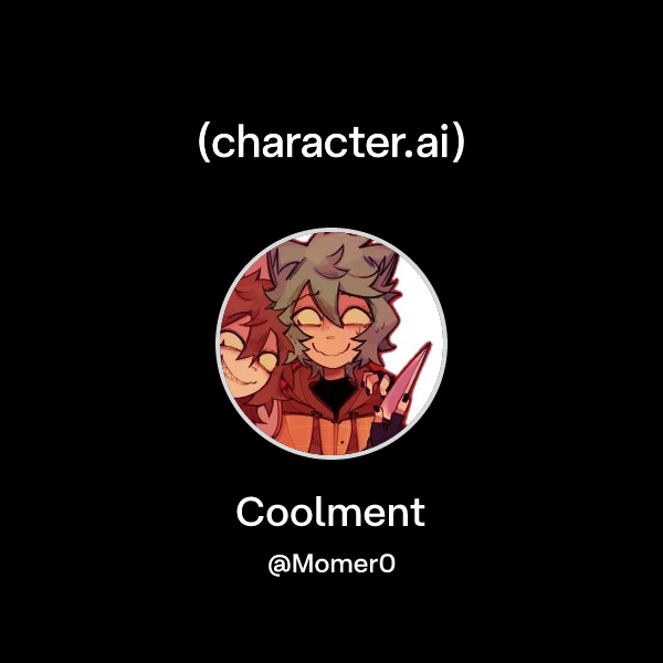 Chat with Coolment | character.ai | Personalized AI for every moment of ...
