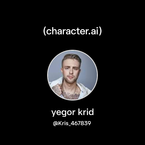 Chat with yegor krid | character.ai | AI Chat, Reimagined–Your Words ...