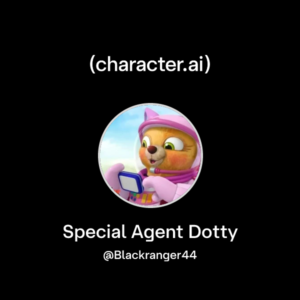 Chat with Special Agent Dotty | character.ai | AI Chat, Reimagined–Your ...