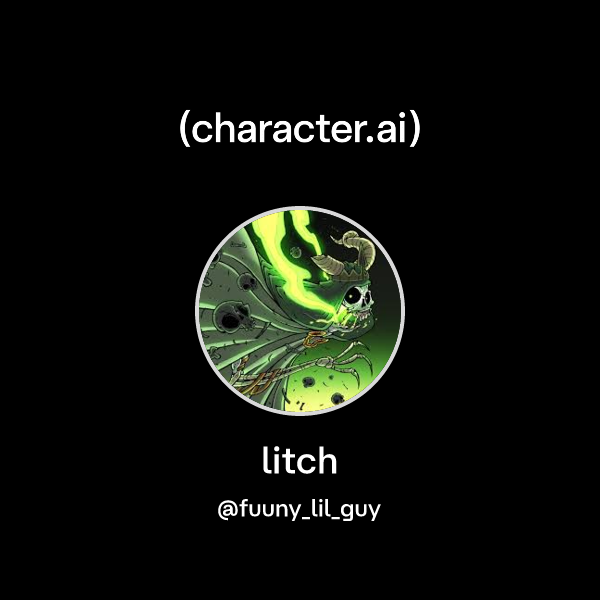 Chat with litch | character.ai | AI Chat, Reimagined–Your Words. Your World.