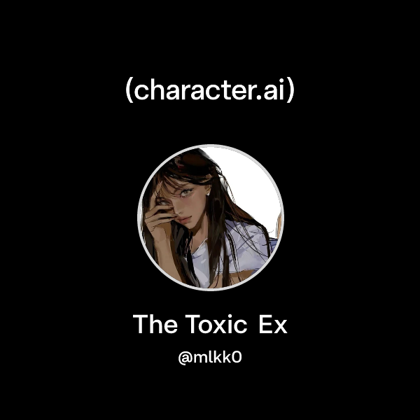 Chat with The Toxic Ex | character.ai | AI Chat, Reimagined–Your Words ...
