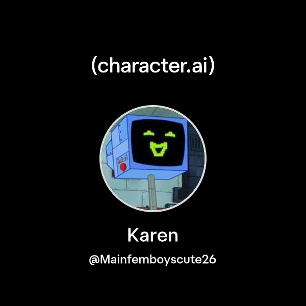 Chat with Karen | character.ai | Personalized AI for every moment of ...