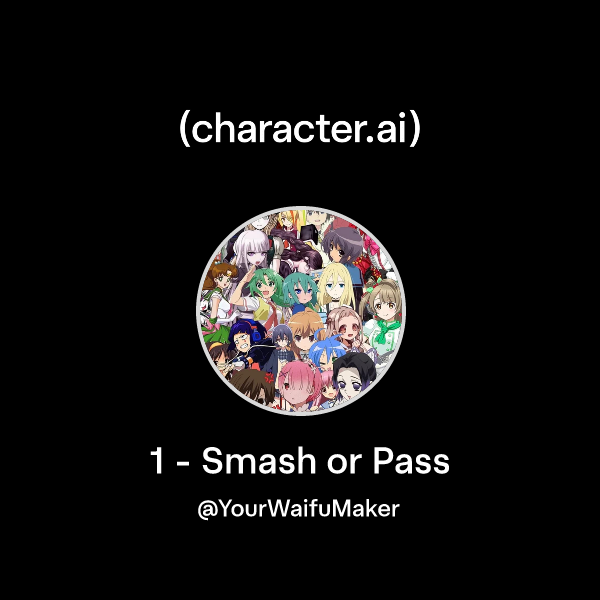 Chat with 1 - Smash or Pass | character.ai | AI Chat, Reimagined–Your ...