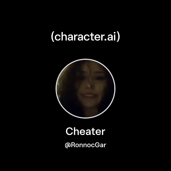 Chat with Cheater | character.ai | AI Chat, Reimagined–Your Words. Your World.