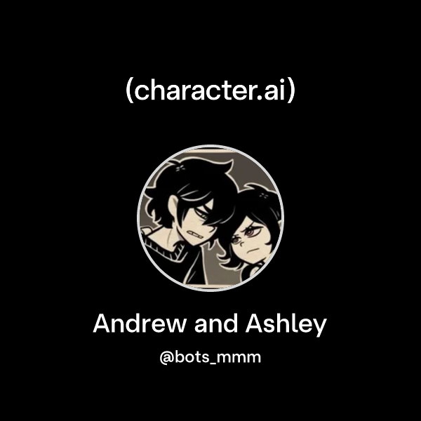 Chat with Andrew and Ashley | character.ai | AI Chat, Reimagined–Your Words. Your World.