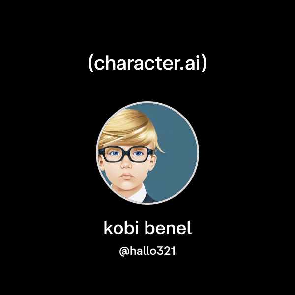 Chat with kobi benel | character.ai | AI Chat, Reimagined–Your Words ...