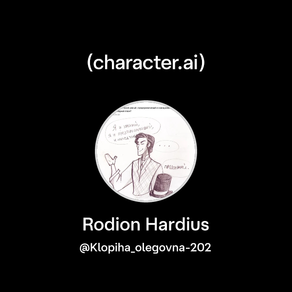 Chat with Rodion Hardius | character.ai | Personalized AI for every ...
