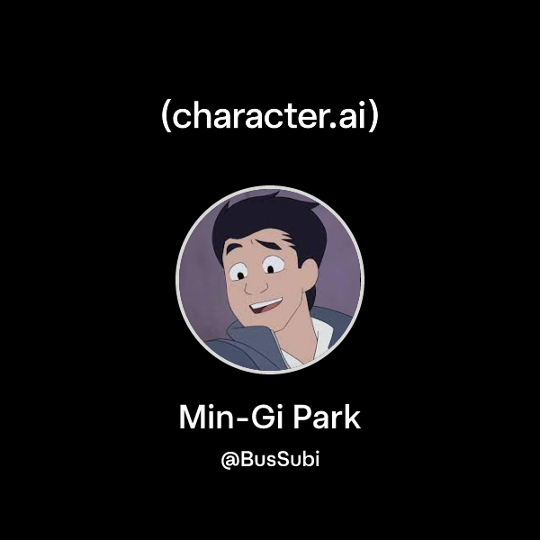 Chat with Min-Gi Park | character.ai | AI Chat, Reimagined–Your Words ...
