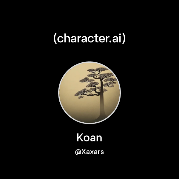 Chat with Koan | character.ai | Personalized AI for every moment of ...
