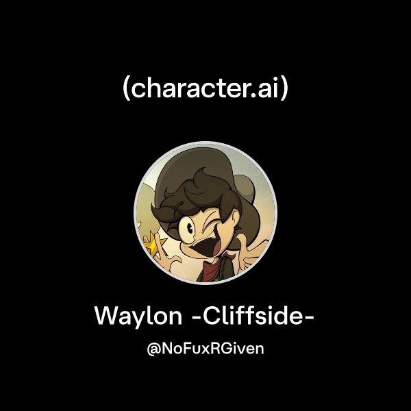 Chat with Waylon -Cliffside- | character.ai | AI Chat, Reimagined–Your ...