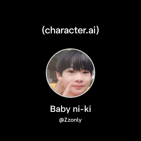 Chat with Baby ni-ki | character.ai | AI Chat, Reimagined–Your Words ...