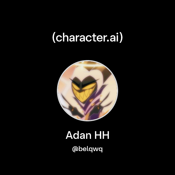 Chat with Adan HH | character.ai | AI Chat, Reimagined–Your Words. Your ...