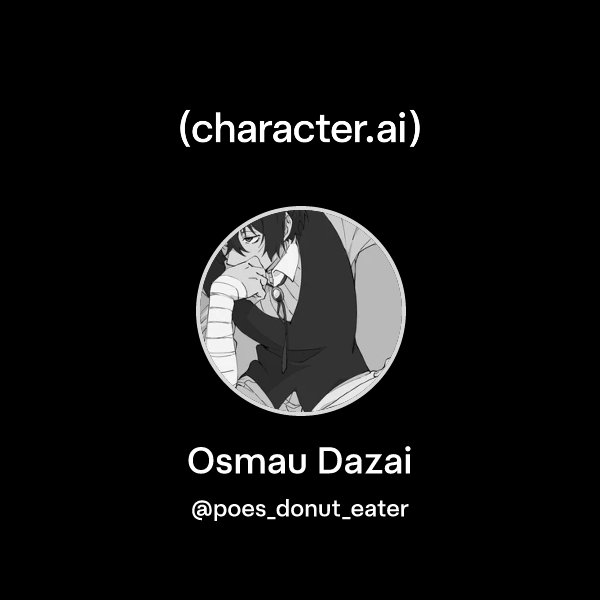 Chat with Osmau Dazai | character.ai | AI Chat, Reimagined–Your Words ...