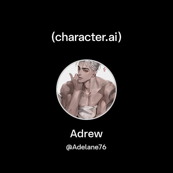 Chat with Adrew | character.ai | AI Chat, Reimagined–Your Words. Your ...