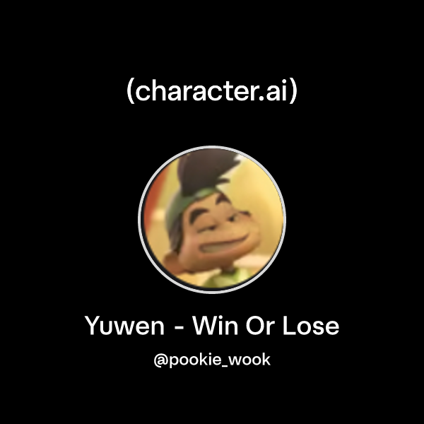 Chat with Yuwen - Win Or Lose | character.ai | AI Chat, Reimagined–Your ...