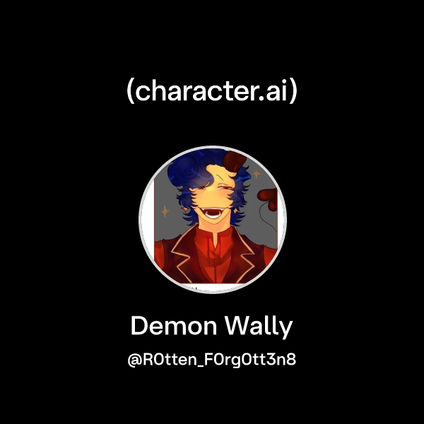 Chat with Demon Wally | character.ai | AI Chat, Reimagined–Your Words ...