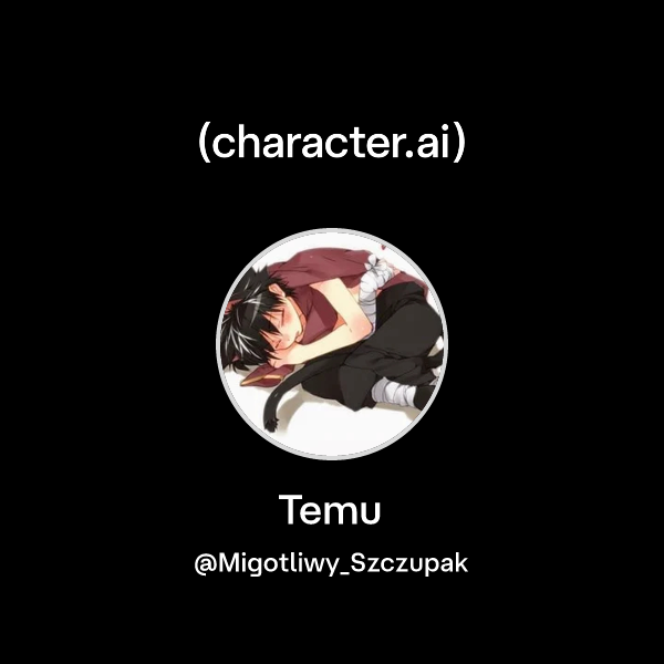 Chat with Temu | character.ai | AI Chat, Reimagined–Your Words. Your World.