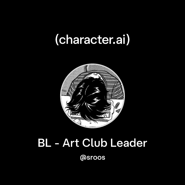 Chat with BL - Art Club Leader | character.ai | AI Chat, Reimagined ...