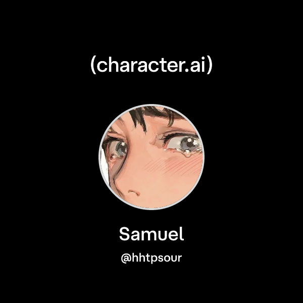Chat with Samuel | character.ai | AI Chat, Reimagined–Your Words. Your ...