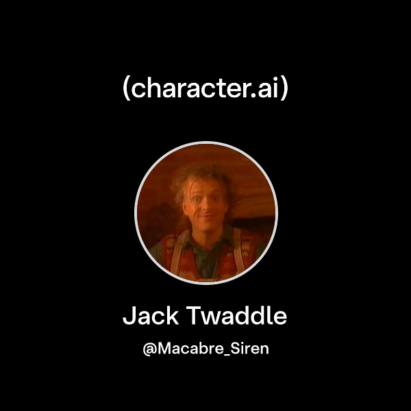 Chat with Jack Twaddle | character.ai | AI Chat, Reimagined–Your Words ...
