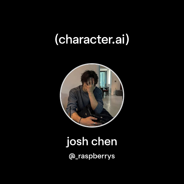 Chat with josh chen | character.ai | AI Chat, Reimagined–Your Words ...