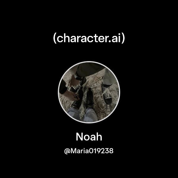 Chat with Noah | character.ai | AI Chat, Reimagined–Your Words. Your World.