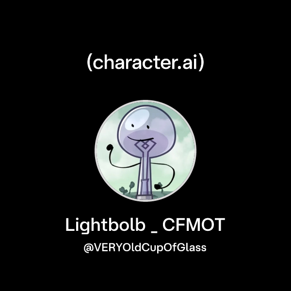 Chat with Lightbolb _ CFMOT | character.ai | AI Chat, Reimagined–Your ...