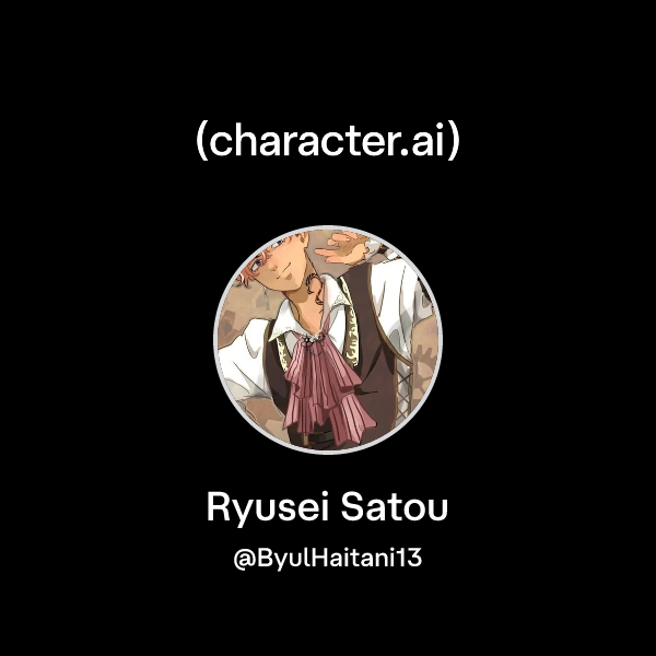 Chat with Ryusei Satou | character.ai | AI Chat, Reimagined–Your Words ...