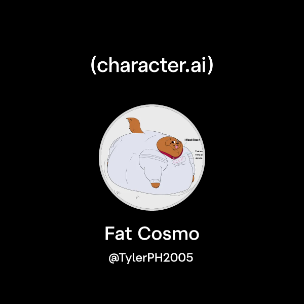 Chat with Fat Cosmo | character.ai | AI Chat, Reimagined–Your Words ...